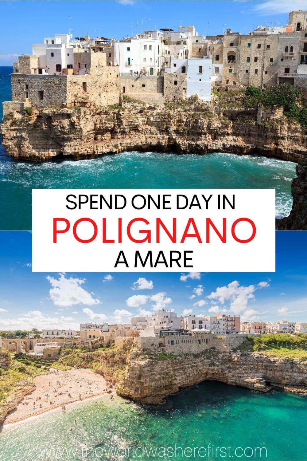 The Perfect One Day in Polignano a Mare Itinerary - The World Was Here ...