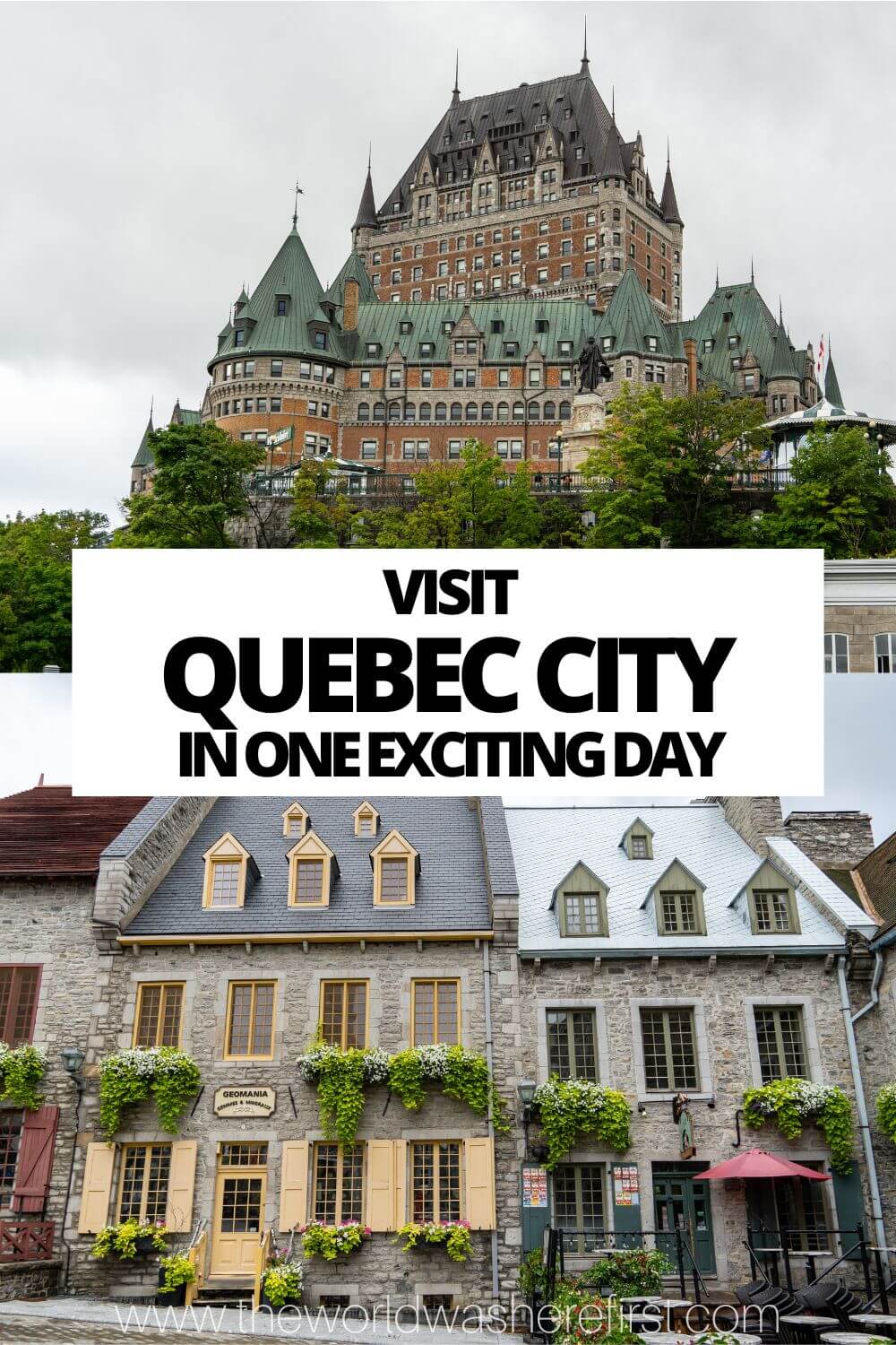 One Day in Quebec City: The Perfect Itinerary - The World Was Here First