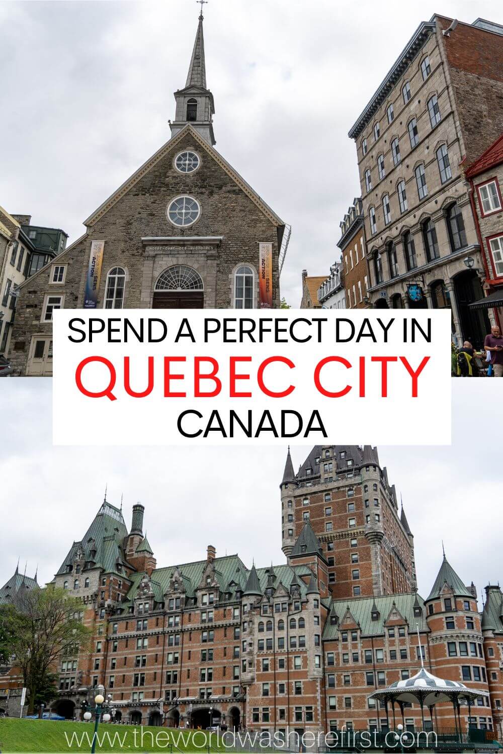 One Day in Quebec City: The Perfect Itinerary - The World Was Here First